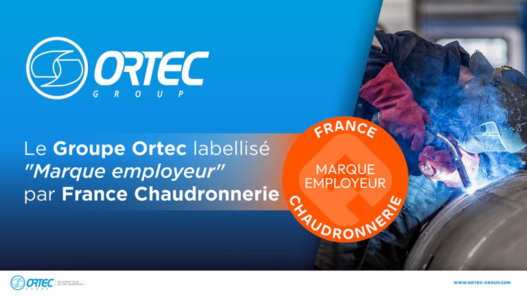 Ortec labélisé « Marque Employeur » par France Chaudronnerie
